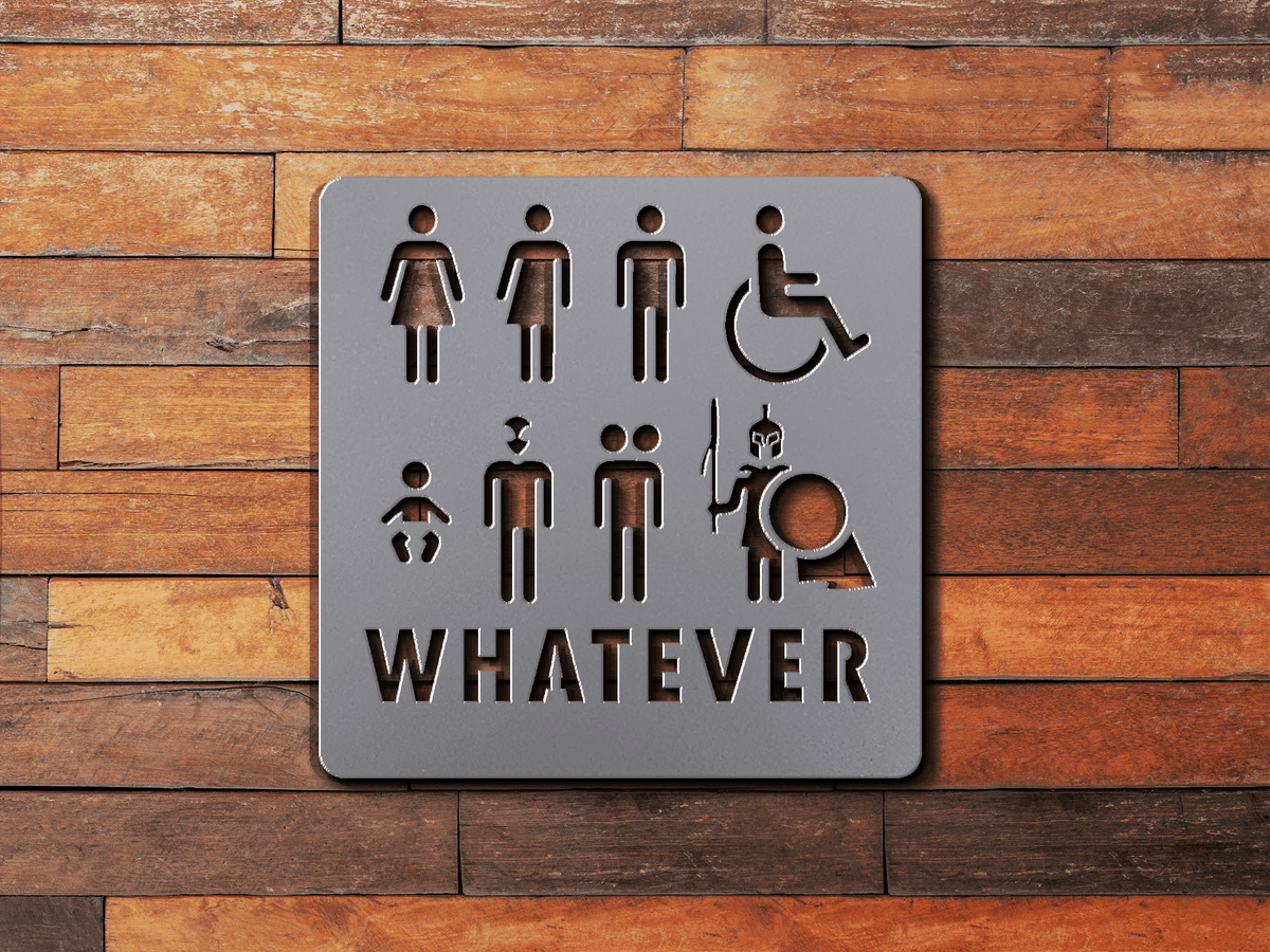 Restroom Sign Bathroom Sign Whatever 1 – Texas Metal Makers